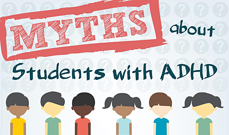 Myths About Students with Attention Deficit Hyperactivity Disorder ...