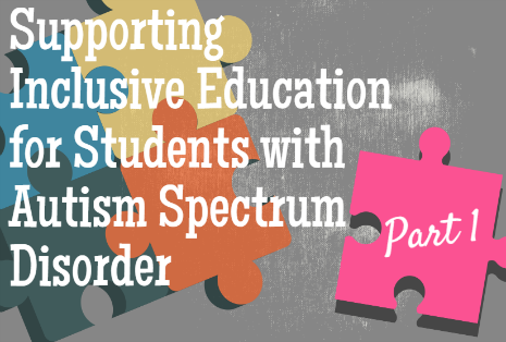 Supporting Inclusive Education for Students with Autism Spectrum ...