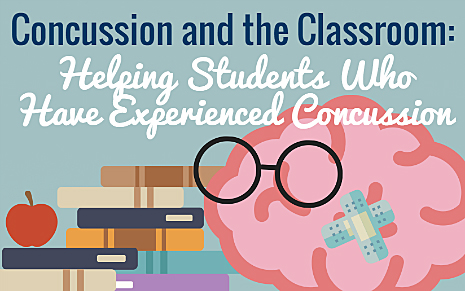 Concussion and the Classroom: Helping Students Who Have Experienced ...
