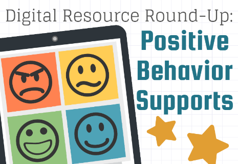 Digital Resource Round-Up: Positive Behavior Supports | Kennedy Krieger ...