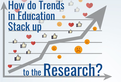 How Do Trends in Education Stack Up to the Research? | Kennedy Krieger ...