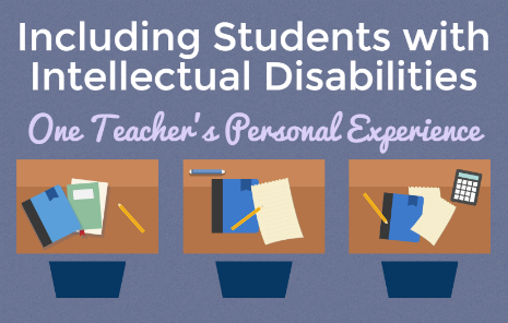 Including Students with Intellectual Disabilities: One Teacher's ...