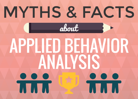 Myths & Facts About Applied Behavior Analysis | Kennedy Krieger Institute